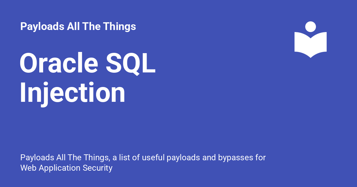 Oracle Sql Injection Payloads All The Things